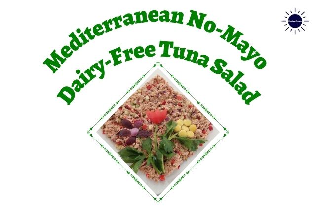 Mediterranean No-Mayo Dairy-Free Tuna Salad Recipe - Kosher Create